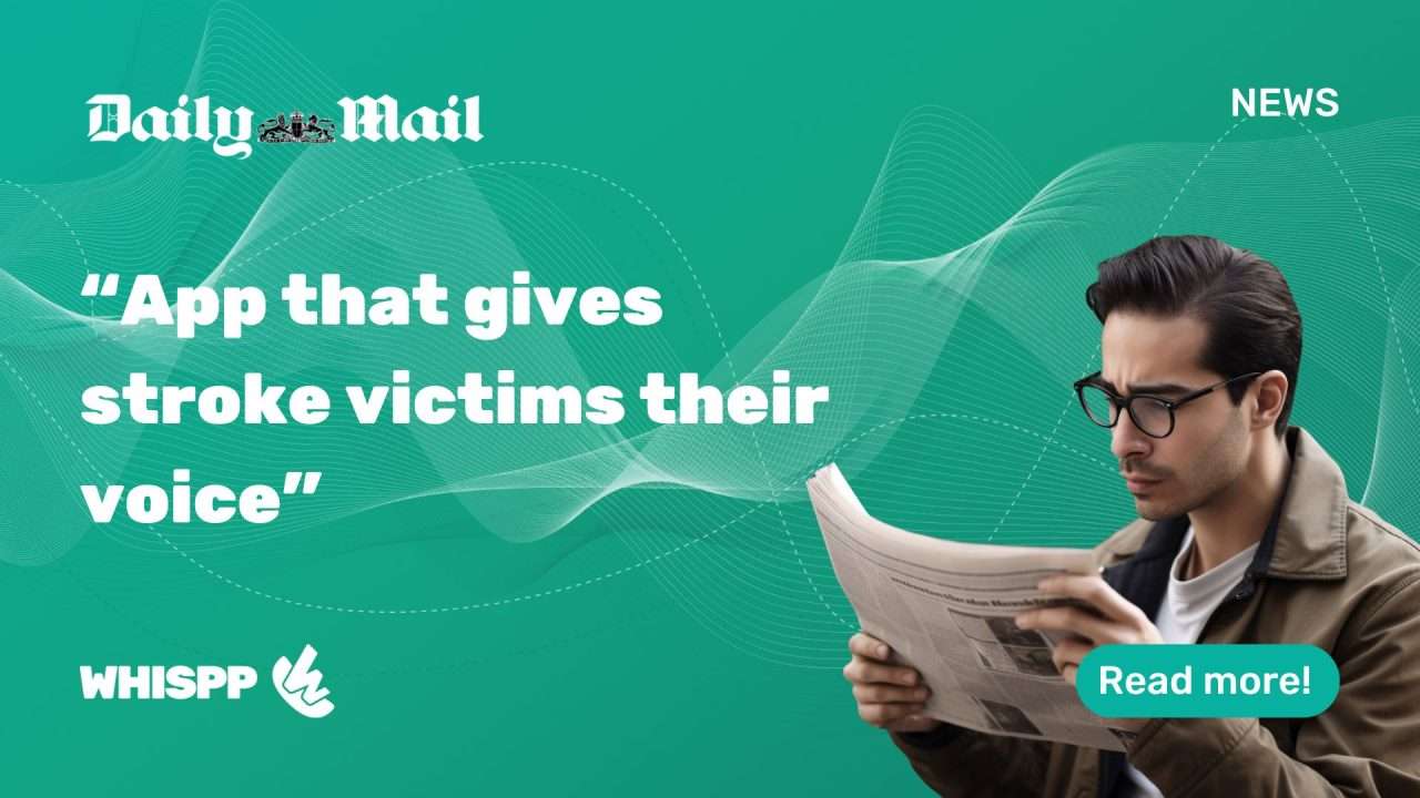 App that gives stroke victims their voice - Whispp